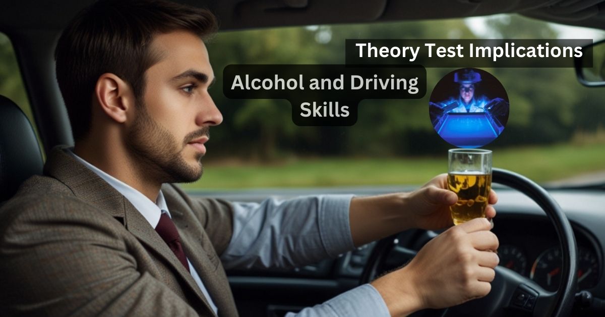 How Does Drinking Alcohol Affect Your Driving Behaviour Theory Test?