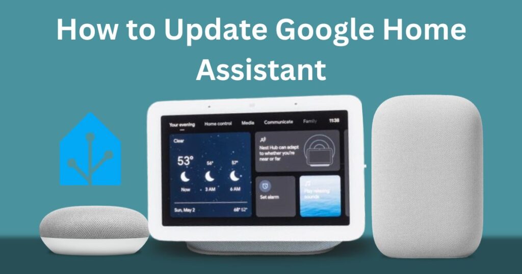 How to Update Your Google Home Assistant: A Simple Guide - Vizaca